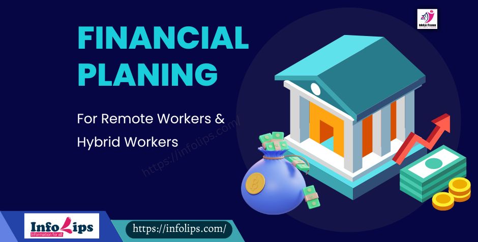 Financial Planning for Remote Workers and Hybrid Workers: Best Info #1 ...